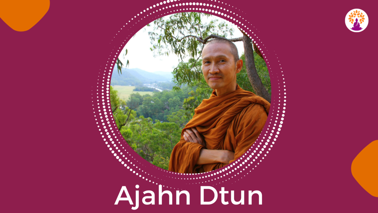 Special Dhamma Talk | Ajahn Dtun – Buddhist Society Of Victoria (BSV)