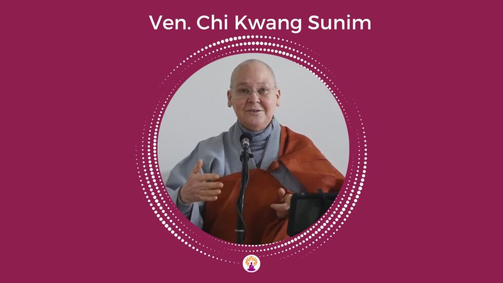 Sunday Dhamma Talk | Venerable Chi Kwang Sunim – Buddhist Society Of ...