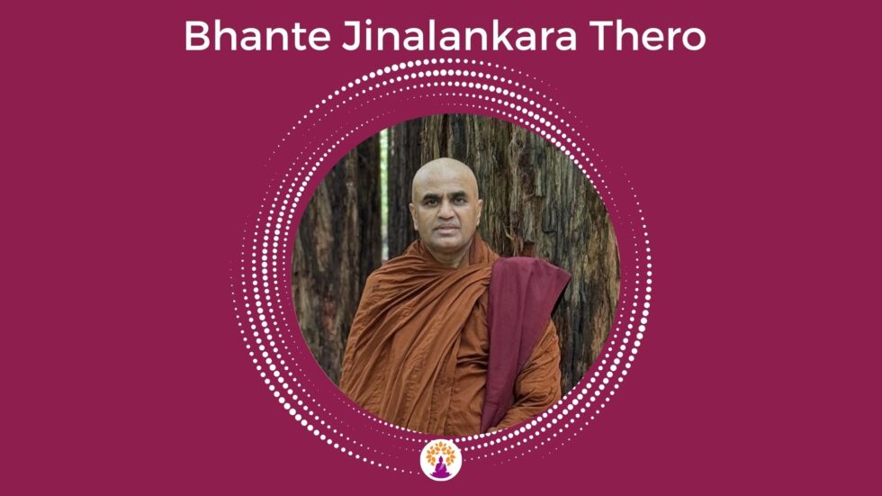 Sunday Dhamma Talk | Bhante Jinalankara Thero – Buddhist Society Of ...