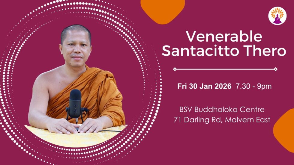 Special Dhamma Talk | Venerable Santacitto Thero – Buddhist Society Of ...